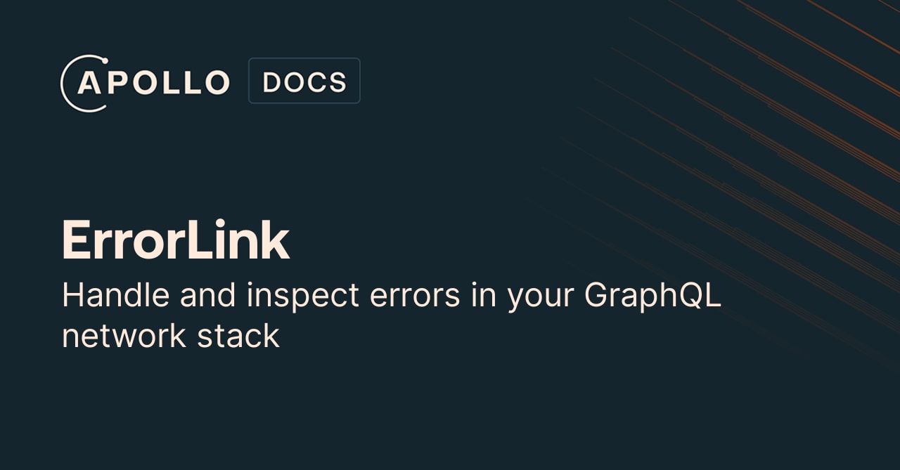 ErrorLink - Apollo GraphQL Docs